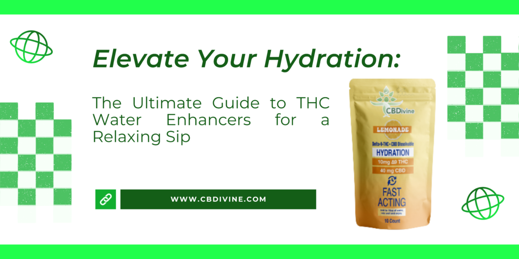 Elevate Your Hydration: Guide to THC Water Enhancers