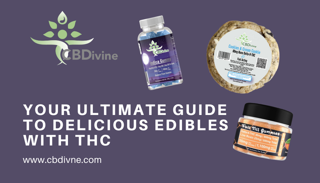 Unlock the Benefits of THC Edibles: A Guide by CBDivine
